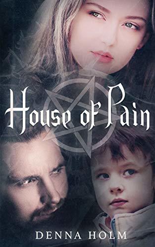 House of Pain by Denna Holm | Goodreads