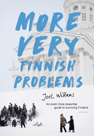 More Very Finnish Problems: an Even More Essential Guide to Surviving ...