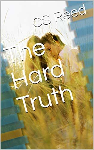The Hard Truth by C.S. Reed | Goodreads