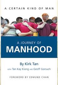 A Journey of Manhood - A Certain Kind of Man by Kirk Tan | Goodreads