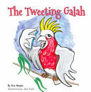 The Tweeting Galah by Kim Maslin | Goodreads