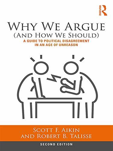 Why We Argue (And How We Should): A Guide to Political Disagreement in ...