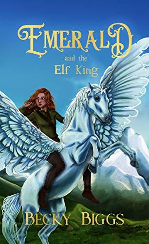 Emerald and the Elf King by Becky Biggs | Goodreads