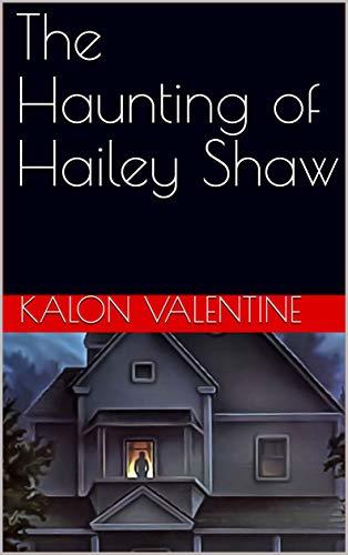 The Haunting of Hailey Shaw by Gray Animation | Goodreads