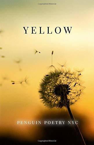 Yellow by Penguin Poetry NYC | Goodreads
