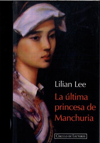 La última princesa de Manchuria by Lilian Lee | Goodreads