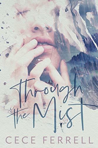 Through the Mist by Cece Ferrell | Goodreads