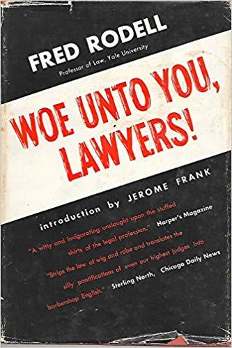 Woe Unto You, Lawyers! by Fred Rodell | Goodreads