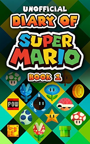 Diary of Super Mario - Book 1: Mushroom Kingdom Adventures by Diary of ...