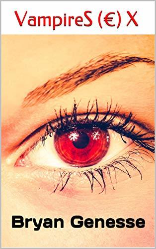 VampireS (€) X: An Adult Historical Supernatural Memoir by Bryan Genesse | Goodreads