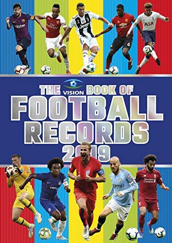 The Vision Book of Football Records 2019 by Clive Batty | Goodreads