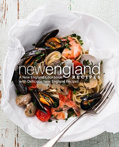 New England Recipes: A New England Cookbook with Delicious New England ...