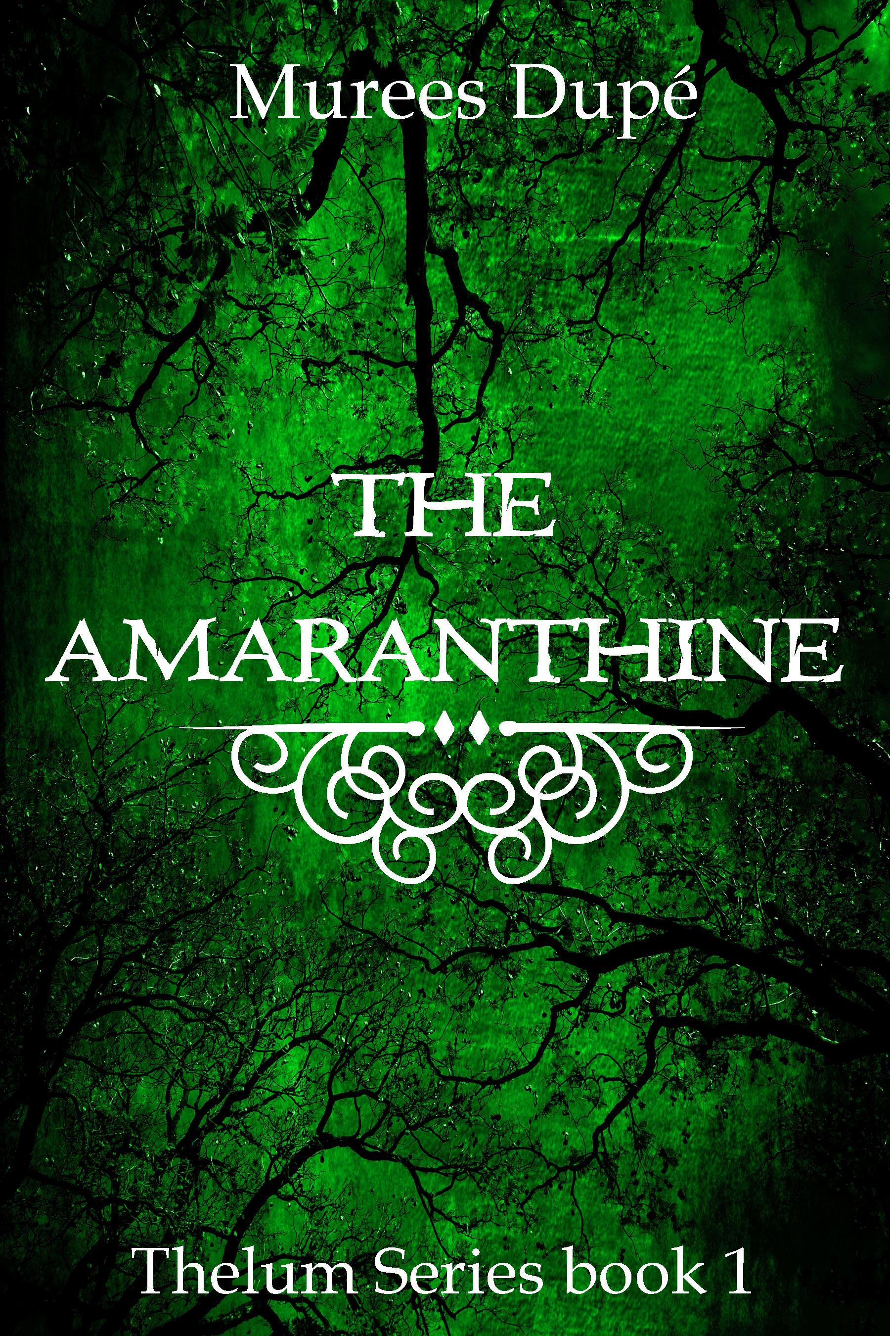 The Amaranthine (Thelum Series #1) by Murees Dupé | Goodreads