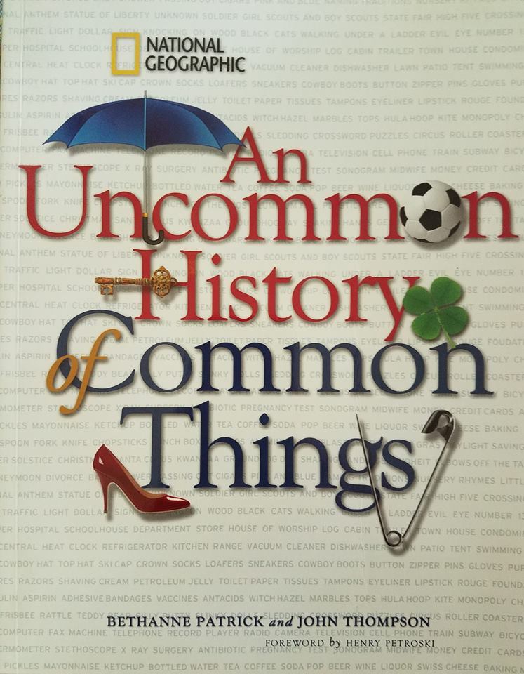 An Uncommon History of Common Things by Bethanne Patrick | Goodreads