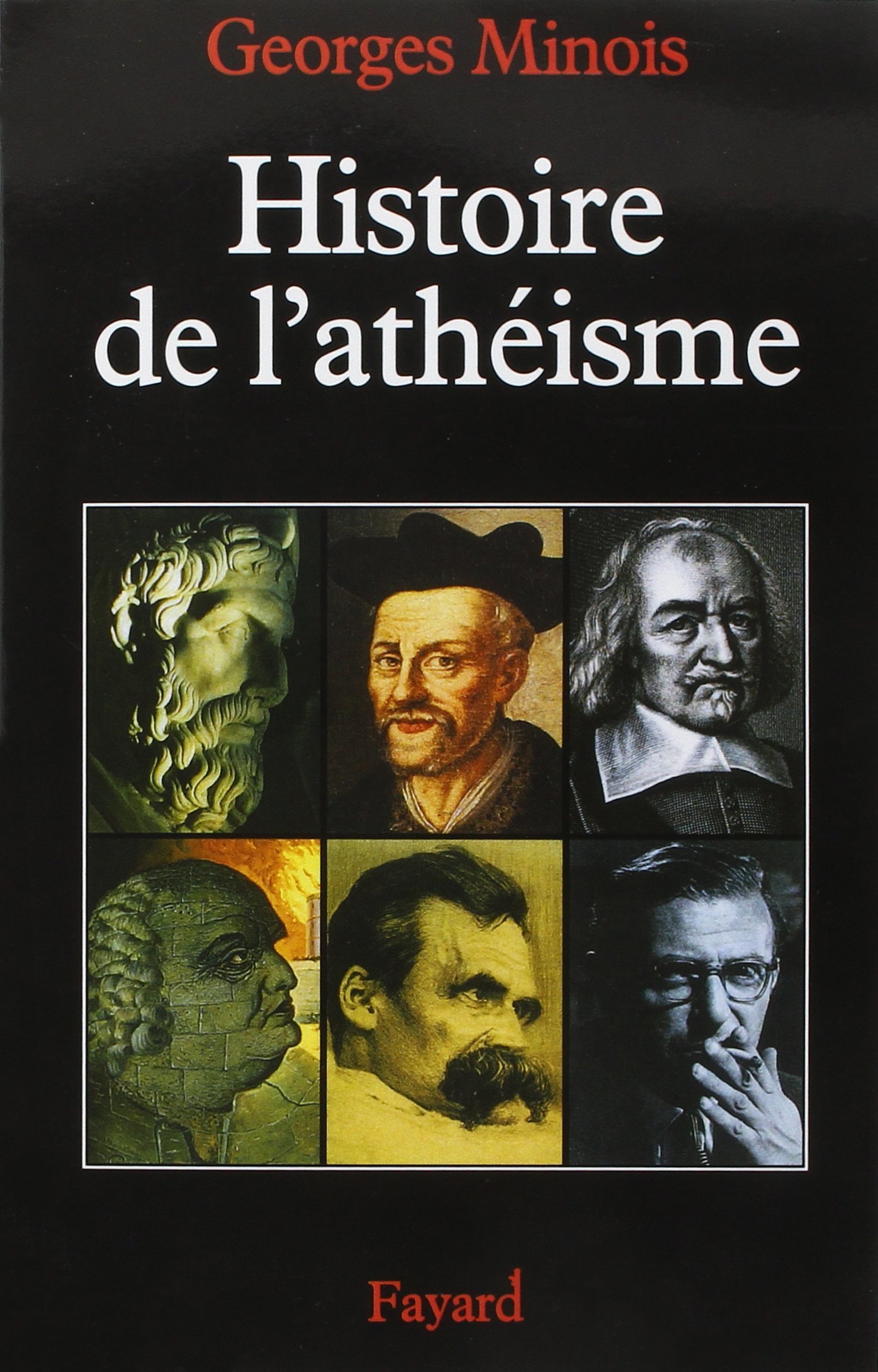 Histoire de L'athéisme: les incroyants dans le monde occidental des ...
