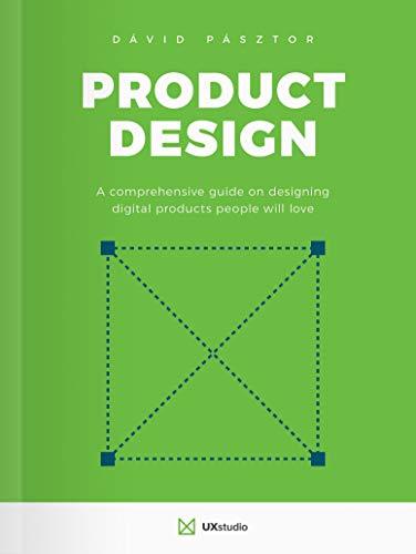Product Design Book: A Comprehensive Guide on Designing Digital ...