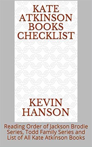 Kate Atkinson Books Checklist: Reading Order of Jackson Brodie Series, Todd Family Series and ...
