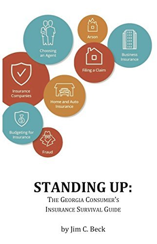 Standing Up: The Georgia Consumer's Insurance Survival Guide by Jim C ...