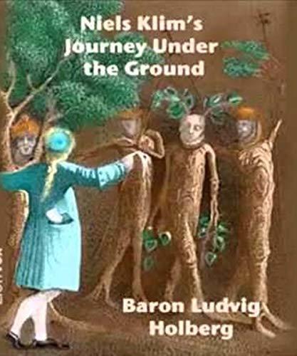 Niels Klim's Journey Under the Ground - Baron Ludvig Holberg (ANNOTATED ...