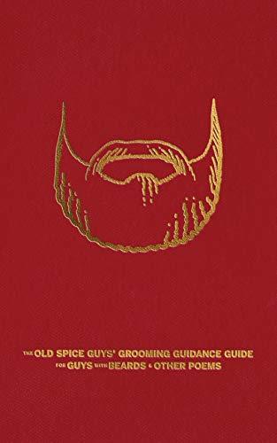 The Old Spice Guys' Grooming Guidance Guide for Guys with Beards ...