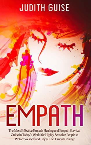 Empath: The Most Effective Empath Healing and Empath Survival Guide in ...