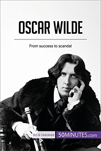 Oscar Wilde: From success to scandal (Art & Literature) by 50minutes ...