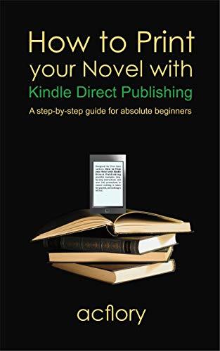 How to Print your Novel with Kindle Direct Publishing: A step-by-step ...