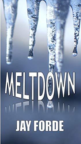 Meltdown by Jay Forde | Goodreads