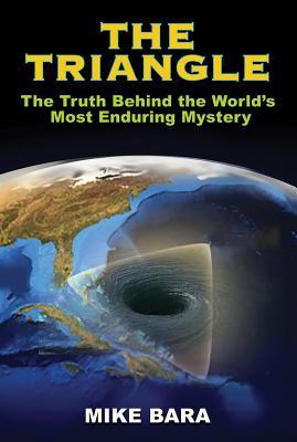The Triangle: The Truth Behind the World's Most Enduring Mystery by ...