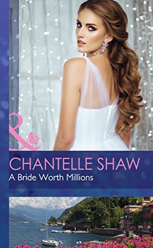 A Bride Worth Millions by Chantelle Shaw | Goodreads