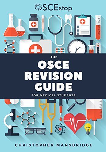 The OSCE Revision Guide for Medical Students by Christopher Mansbridge ...