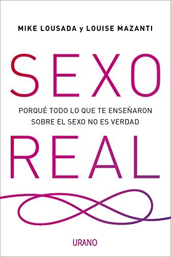 Sexo real: Recupera tu inteligencia sexual con el mindfulness erótico ...