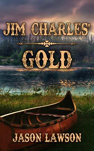 Jim Charles' Gold by Jason Lawson | Goodreads