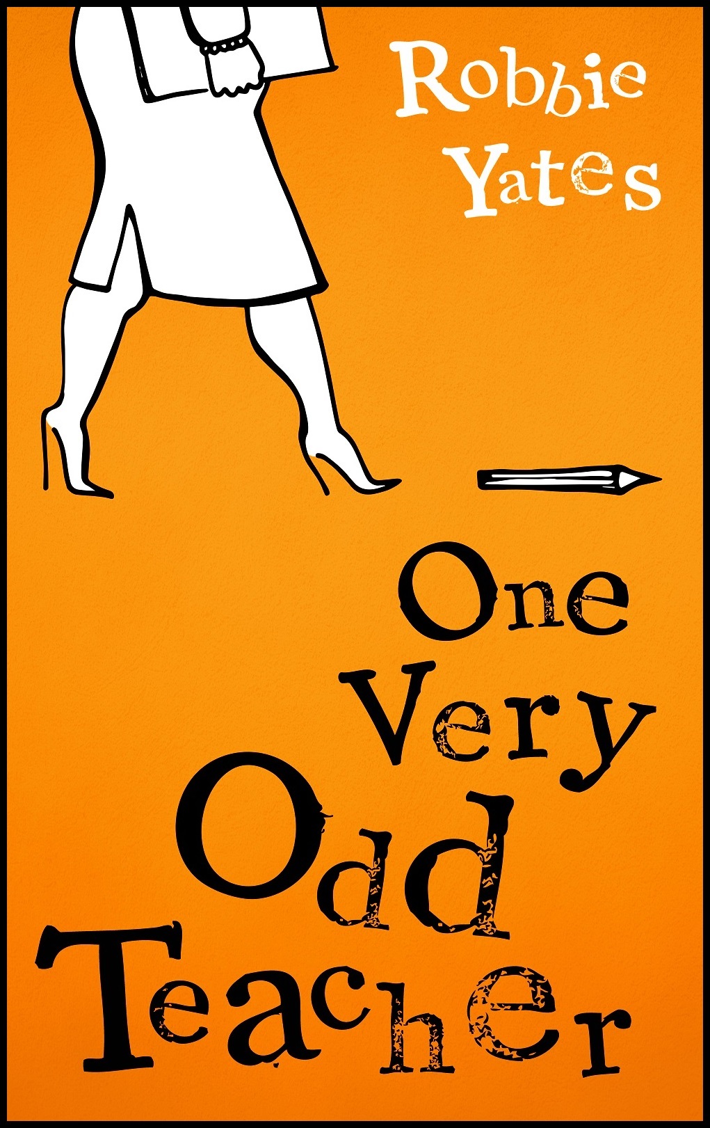 One Very Odd Teacher by Robbie Yates | Goodreads