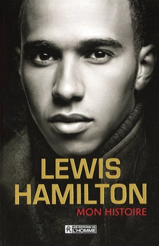 Lewis Hamilton: Mon histoire by Lewis Hamilton | Goodreads