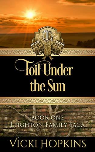 Toil Under the Sun by Vicki Hopkins | Goodreads