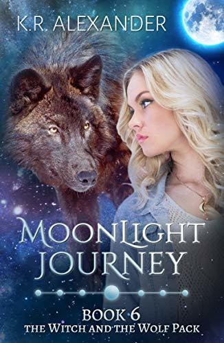Moonlight Journey (The Witch and the Wolf Pack #6) by K.R. Alexander ...
