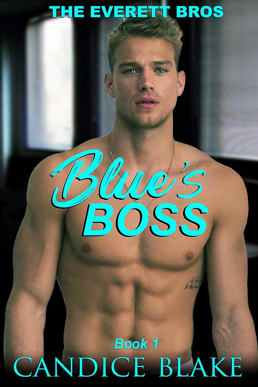 Blue’s Boss (Everett Bros #1) by Candice Blake | Goodreads