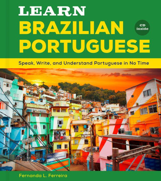 Learn Brazilian Portuguese: Speak,Write, and Understand Portuguese in ...