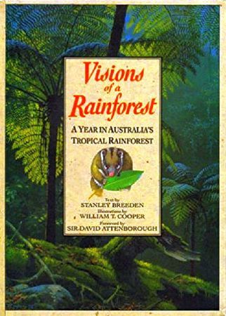 Visions of a Rainforest: A Year in Australia's Tropical Rainforest by ...