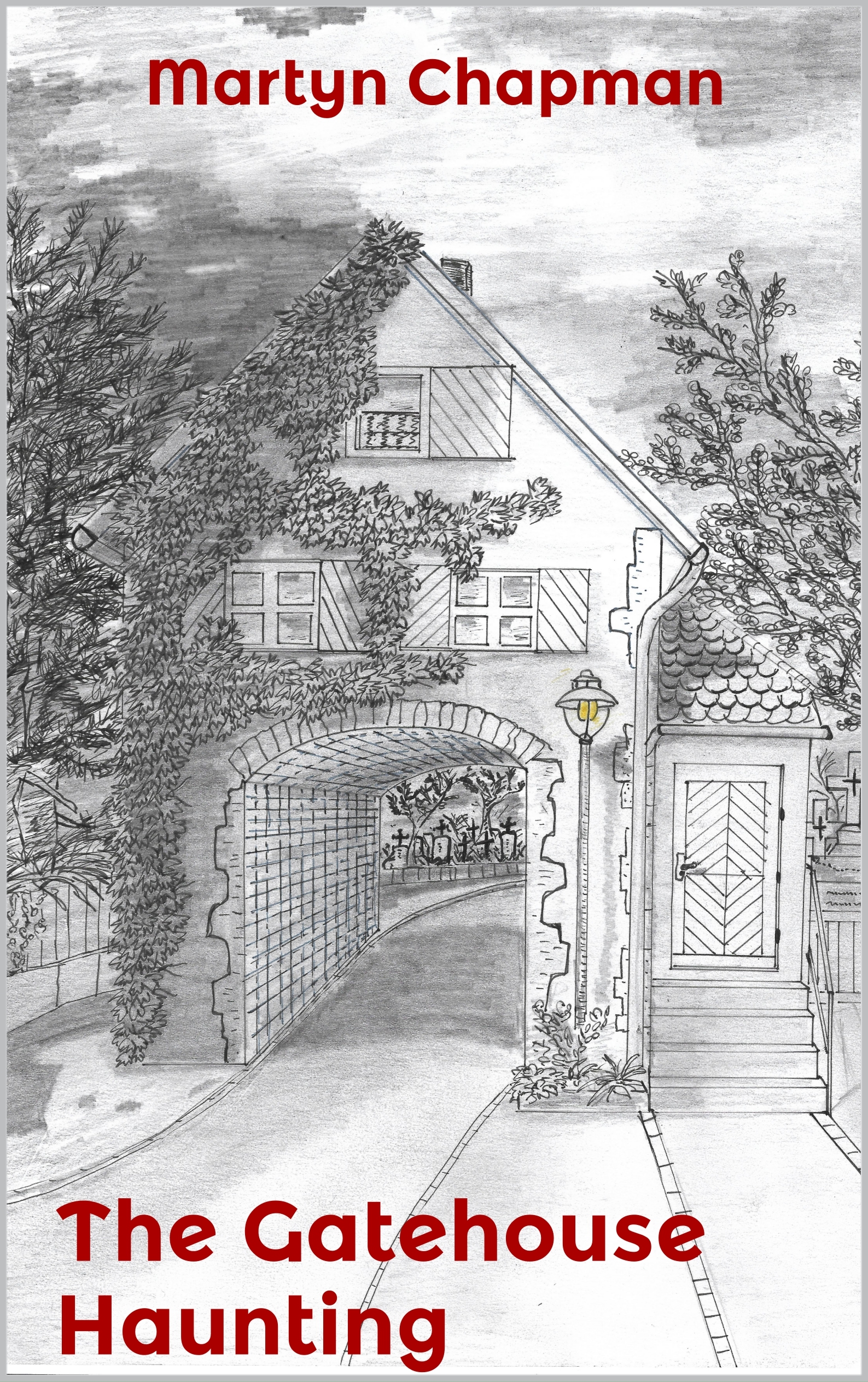 The Gatehouse Haunting by Martyn Chapman | Goodreads