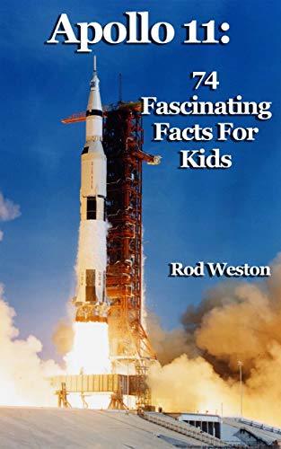 Apollo 11: 74 Fascinating Facts For Kids: Apollo 11: The First Moon ...