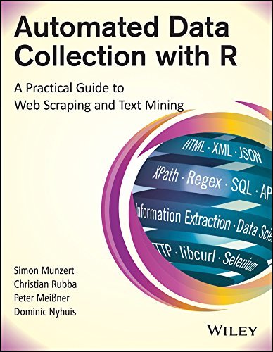 Automated Data Collection With R A Practical Guide To Web Scraping And Text Mining Paperback