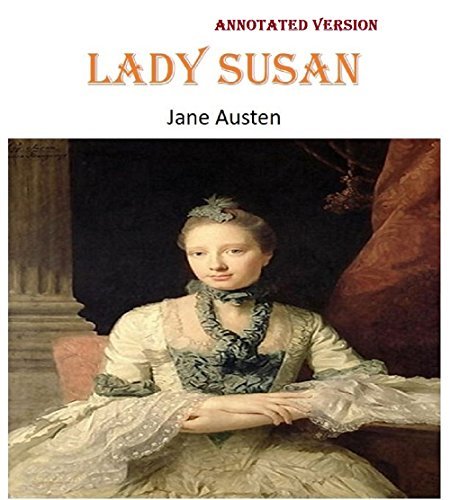 Lady Susan: (Annotated Version) by Jane Austen | Goodreads