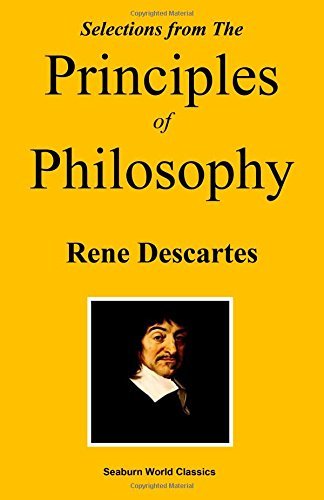 Selections from the Principles of Philosophy by René Descartes | Goodreads