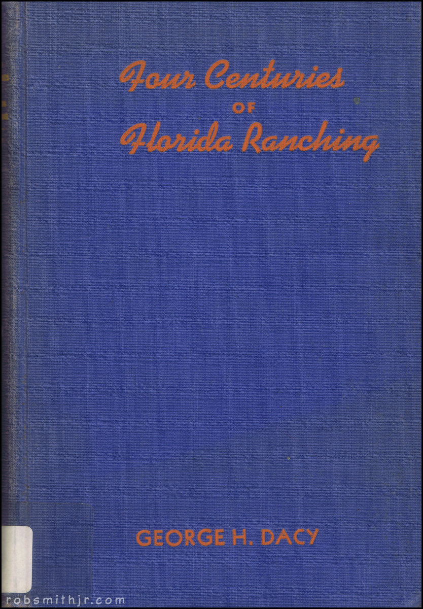 Four Centuries of Florida Ranching by George H. Dacy | Goodreads