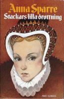 Stackars lilla drottning by Anna Sparre | Goodreads
