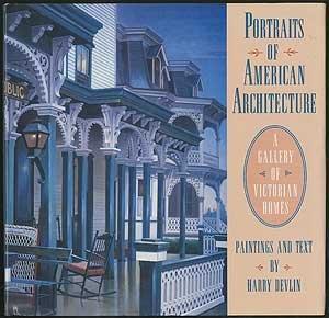 Portraits of American Architecture: A Gallery of Victorian Homes by ...