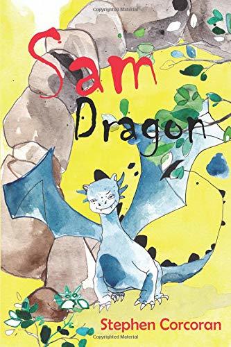 Sam Dragon by Stephen Corcoran | Goodreads