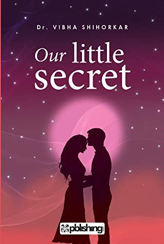 Our Little Secret by Vibha Shihorkar | Goodreads